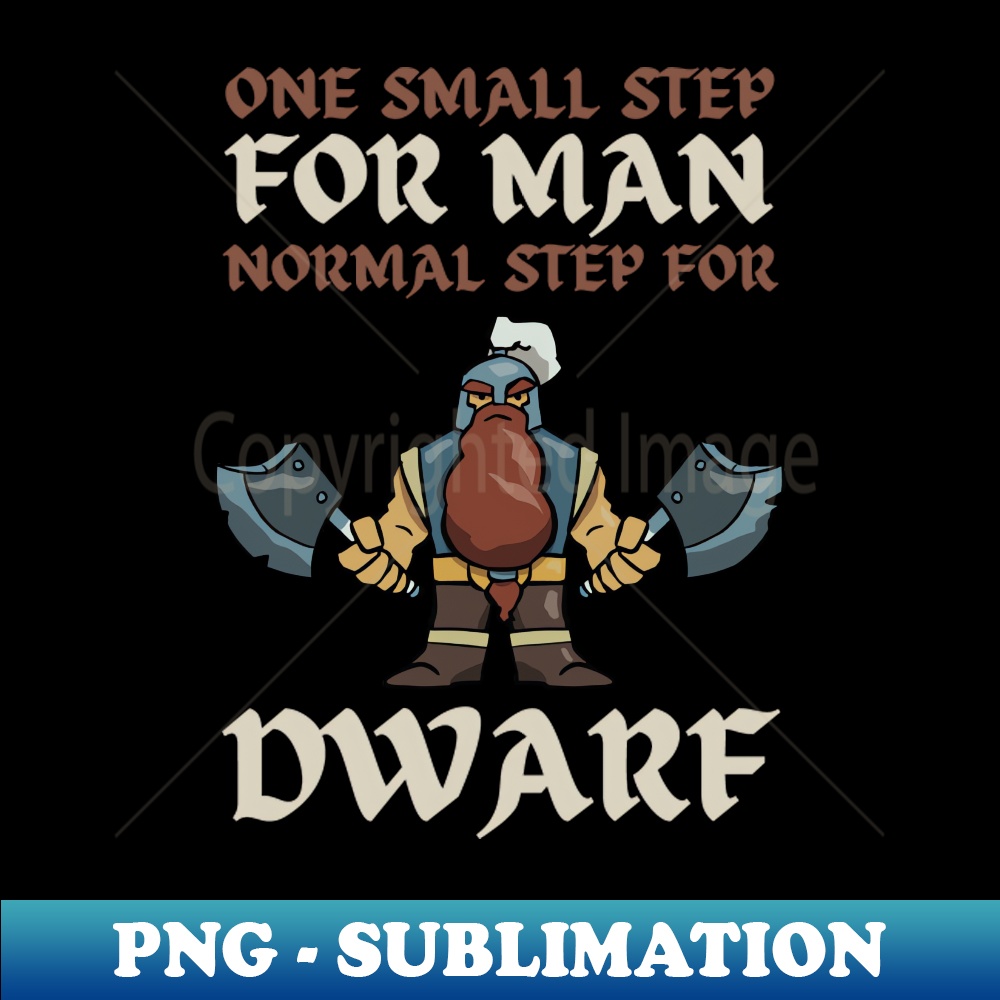 One Small Step For Man Normal Step For Dwarf - Instant PNG S | Inspire ...