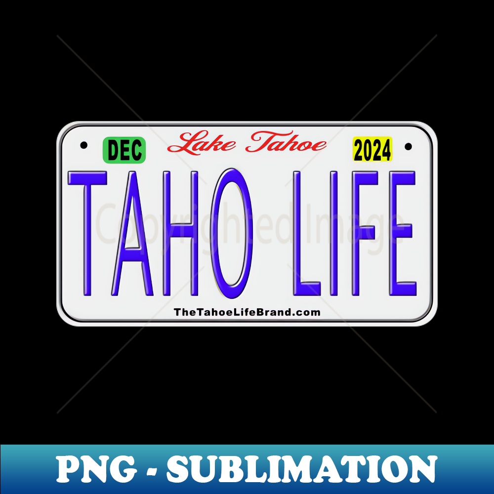 Tahoe Life License Plate - PNG Transparent Sublimation Desig | Inspire ...