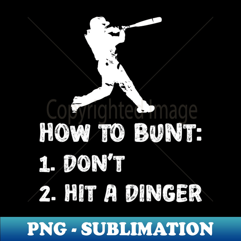How To Bunt Dont Hit A Dinger Funny Baseball - Special Editi | Inspire ...