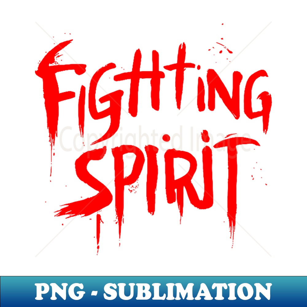 Fighting Spirit - PNG Sublimation Digital Download | Inspire Uplift