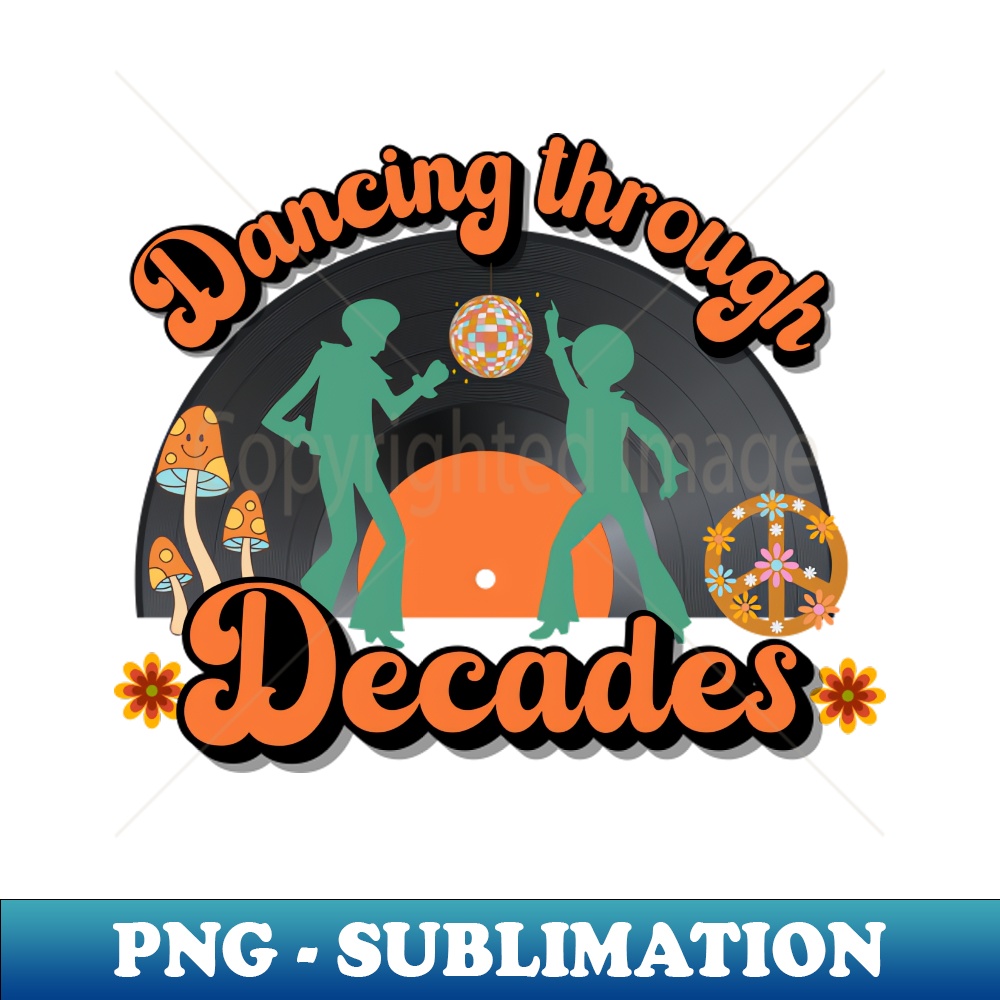 Dancing through decades - PNG Transparent Sublimation Design - Inspire ...