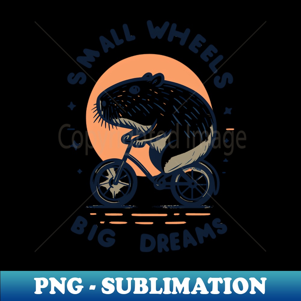 Big Dreams Tiny Wheels Capybara Cycles On - Decorative Subli | Inspire ...