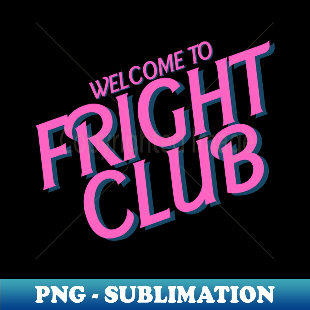 Welcome to Fright Club - Aesthetic Sublimation Digital File | Inspire ...