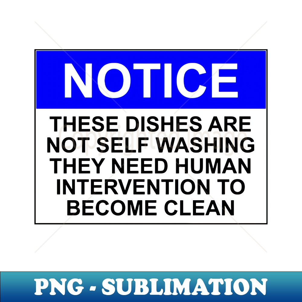 NOTICE THESE DISHES ARE NOT SELF WASHING AND REQUIRE HUMAN I | Inspire ...