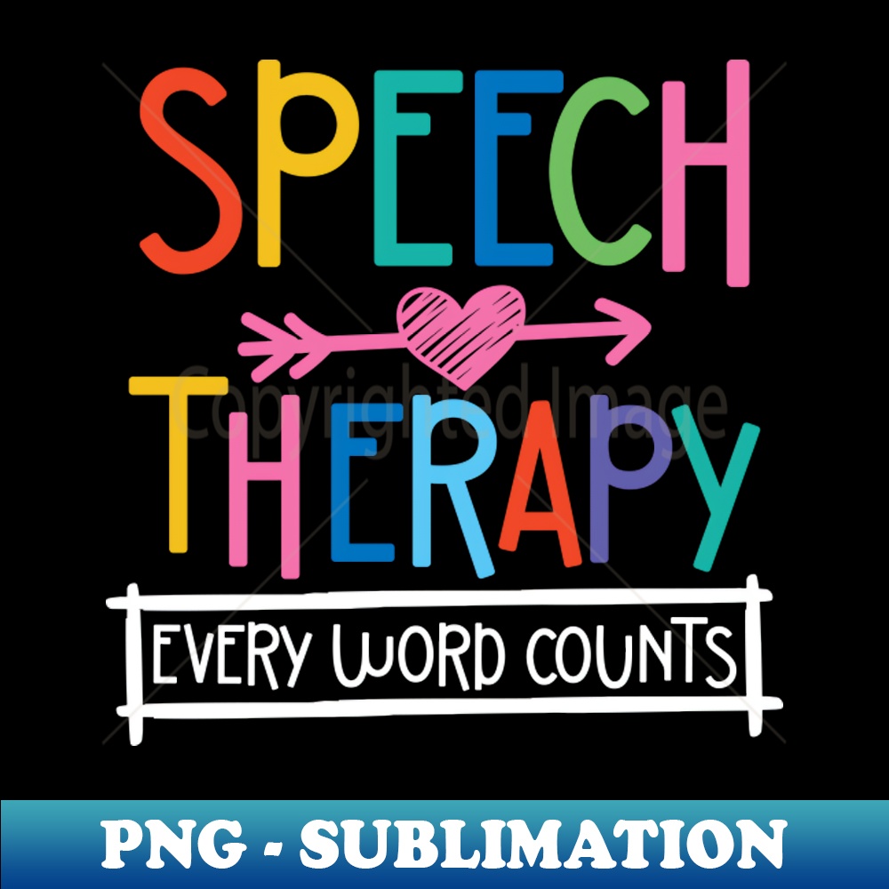 Speech Therapy Every Word Counts - PNG Transparent Sublimati | Inspire ...