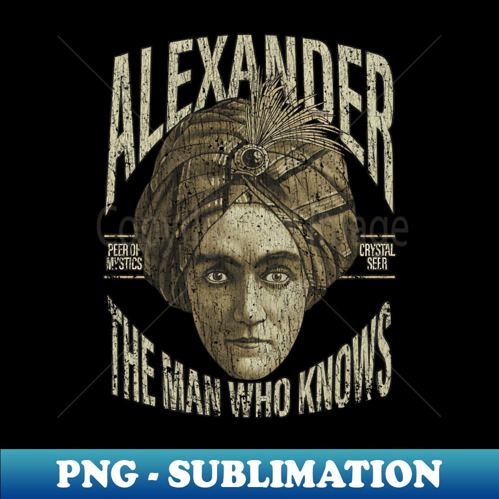 Alexander the Man Who Knows - Digital Sublimation Download F | Inspire ...