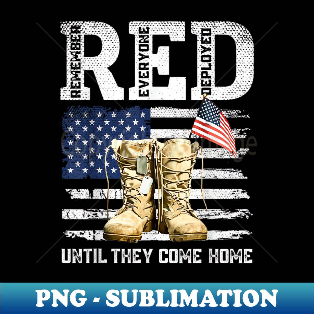RED Friday Remember Everyone deployed every friday veterans | Inspire ...