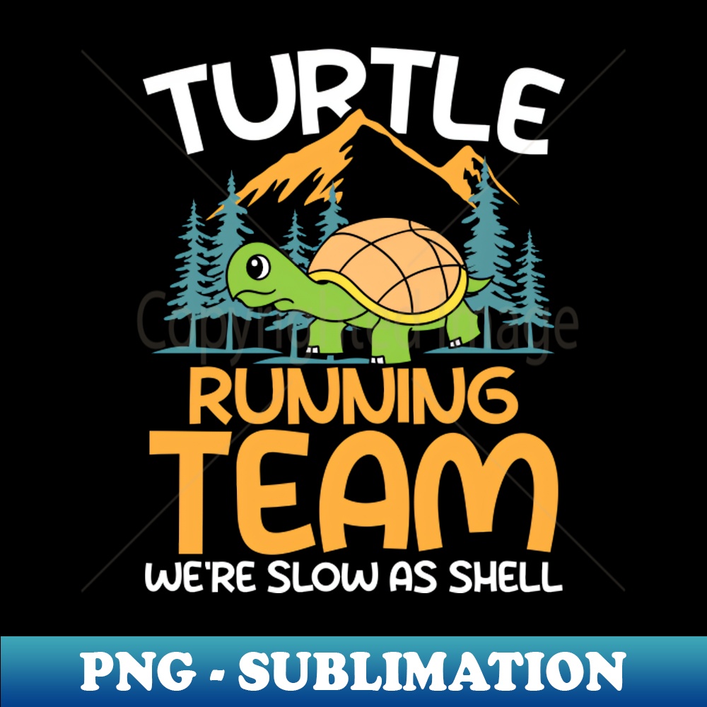 Turtle Running Team We're Slow As A Shell 1 - PNG Transparen | Inspire ...