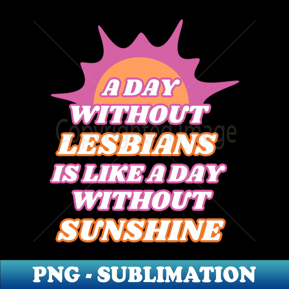 A Day Without Lesbians is Like a Day Without Sunshine - Uniq | Inspire ...