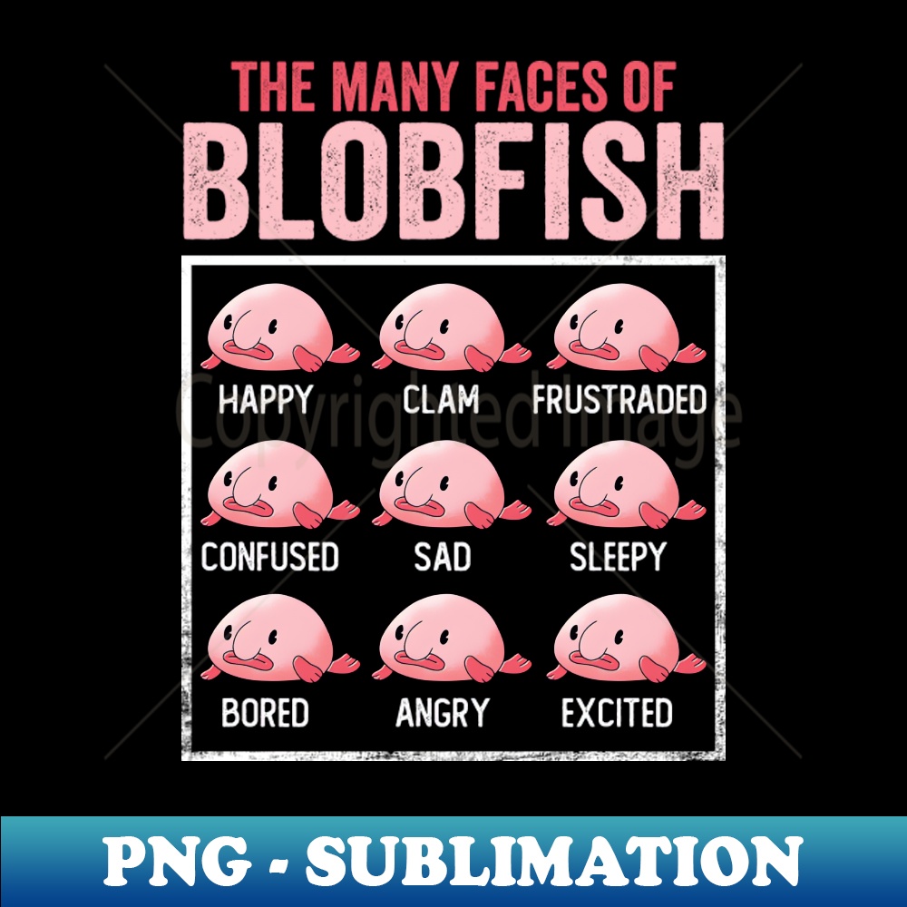 The Many Faces Of Blobfish Funny Cute Blobfish 1 - Premium S | Inspire ...
