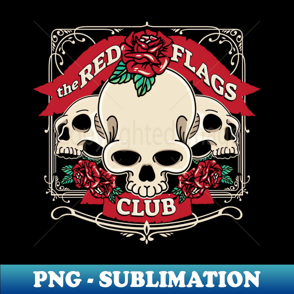 RED FLAGS CLUB - Decorative Sublimation PNG File | Inspire Uplift