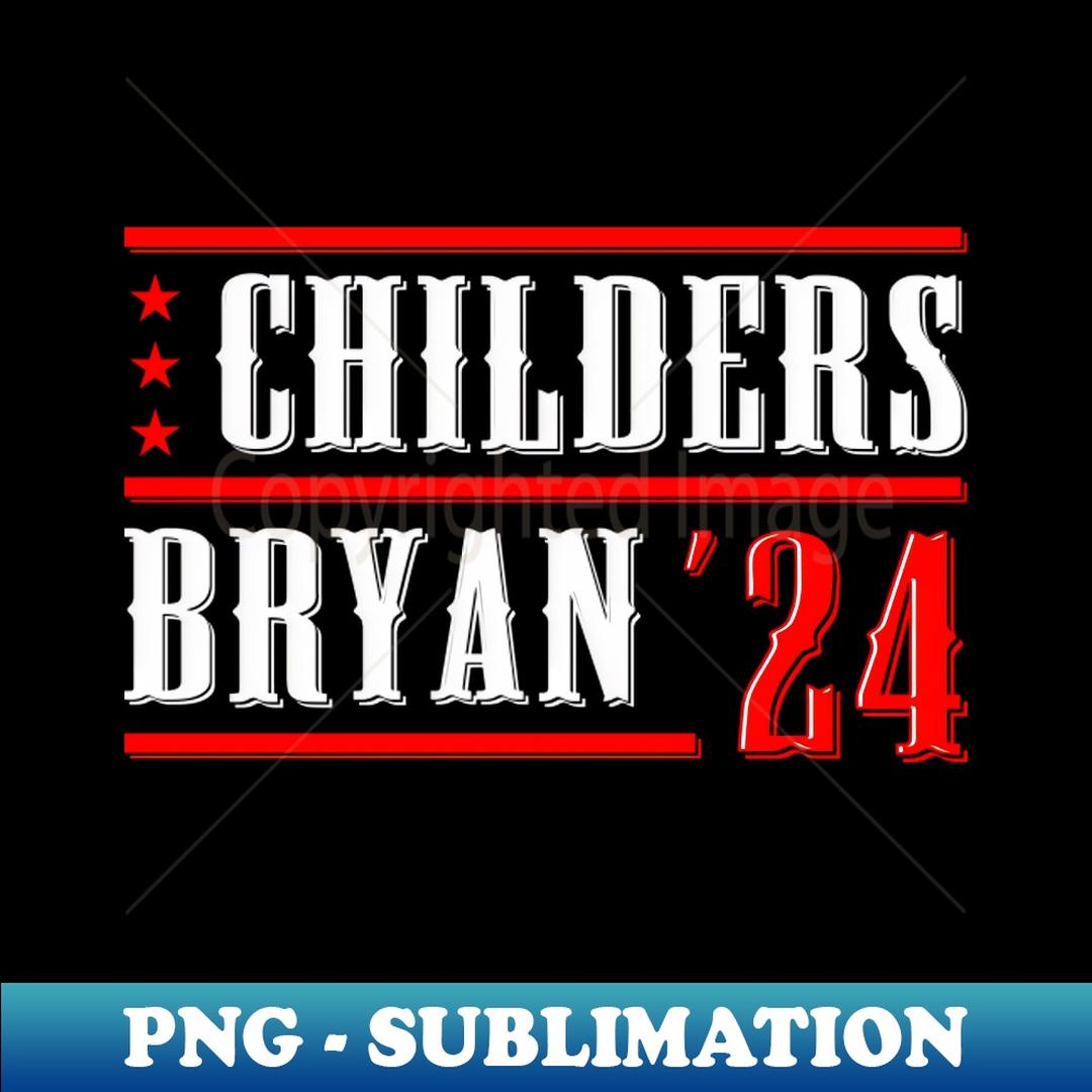 Childers Bryan 2024 For President - Exclusive Sublimation Di | Inspire ...