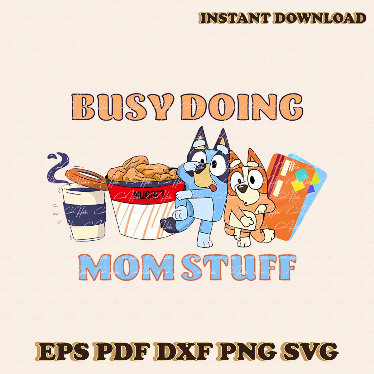 Busy Doing Mom Stuff Funny Bluey Mom SVG - Inspire Uplift