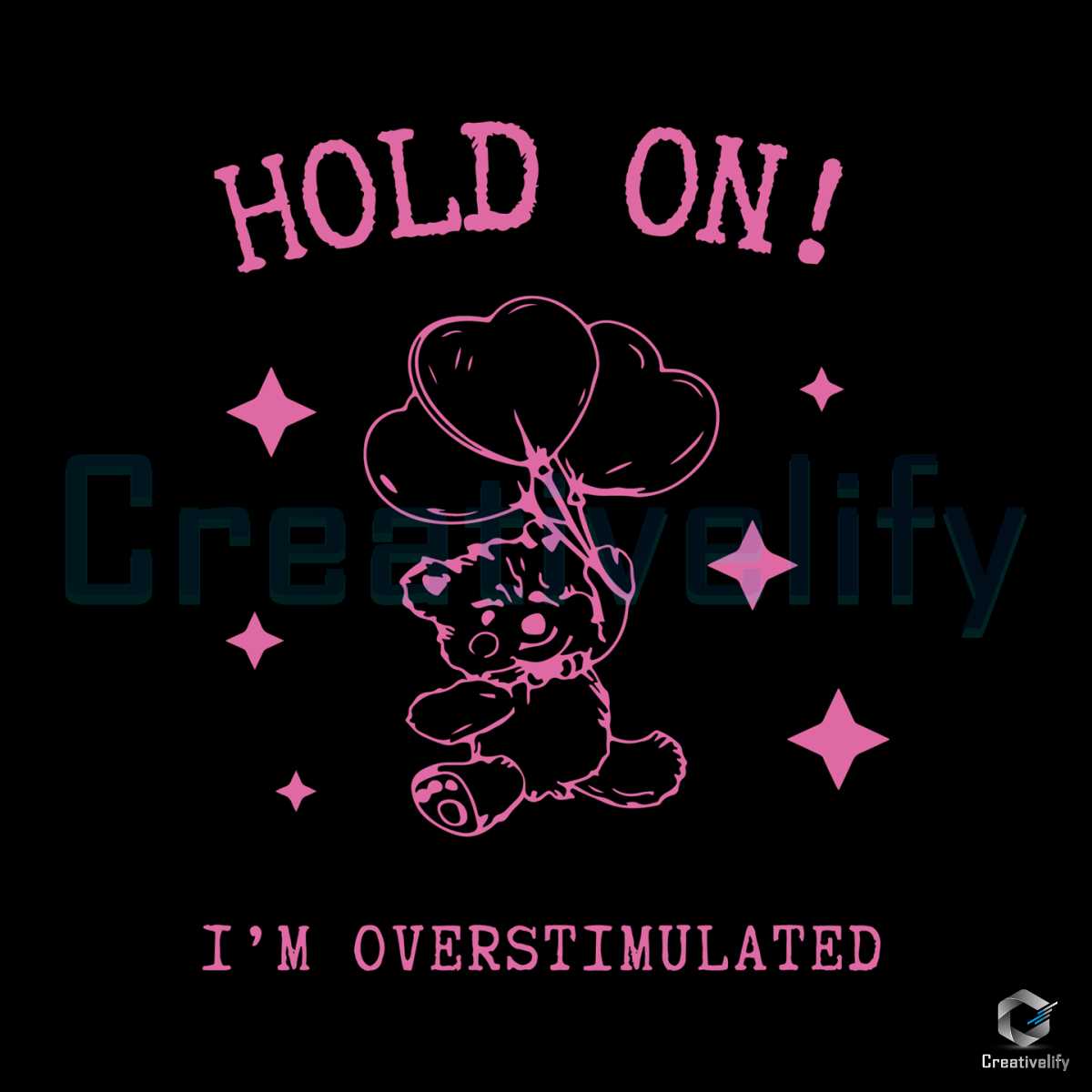 Hold On Im Overstimulated SVG Funny Saying File Digital | Inspire Uplift