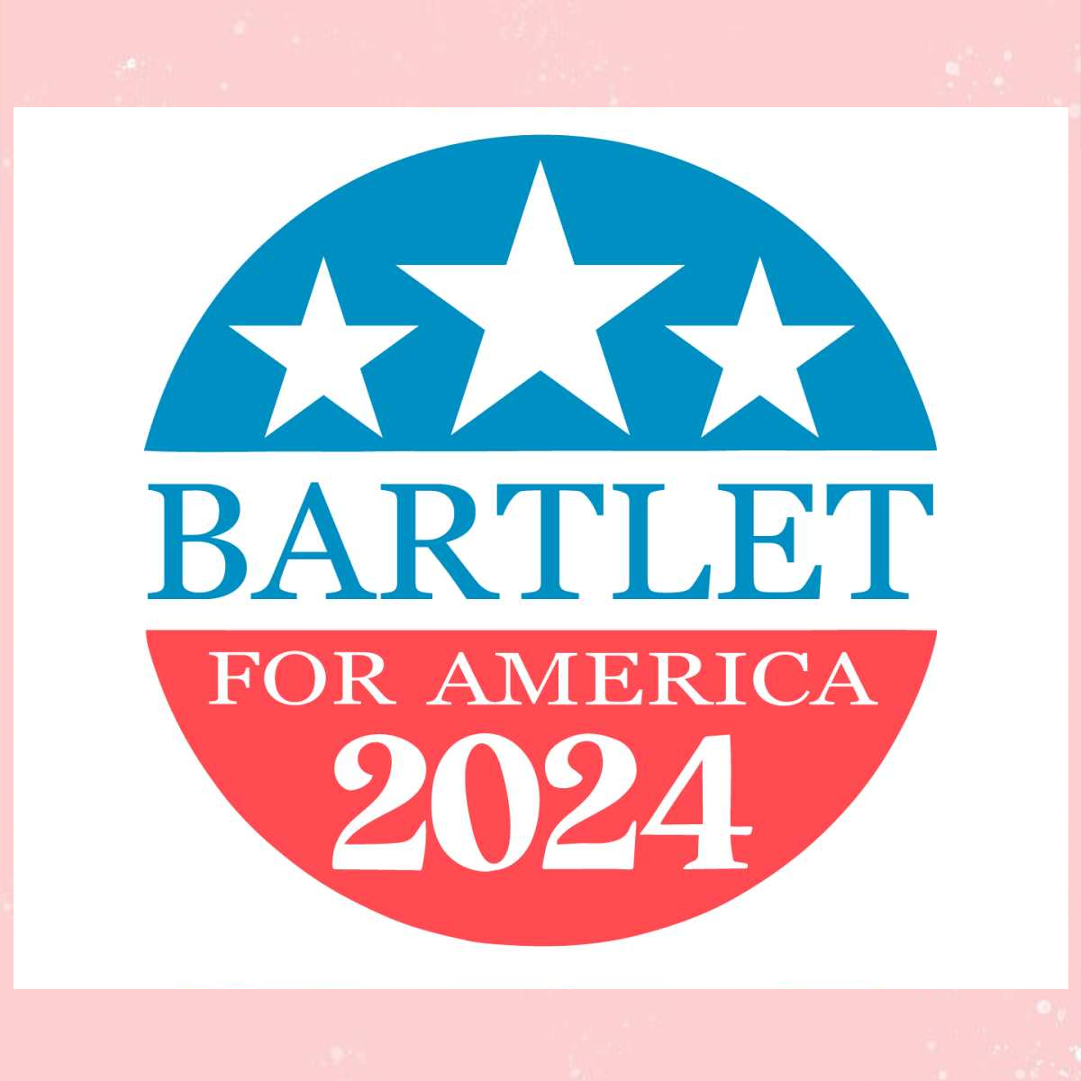 Bartlet For America 2024 Best SVG Cutting Digital Files,Disn - Inspire ...