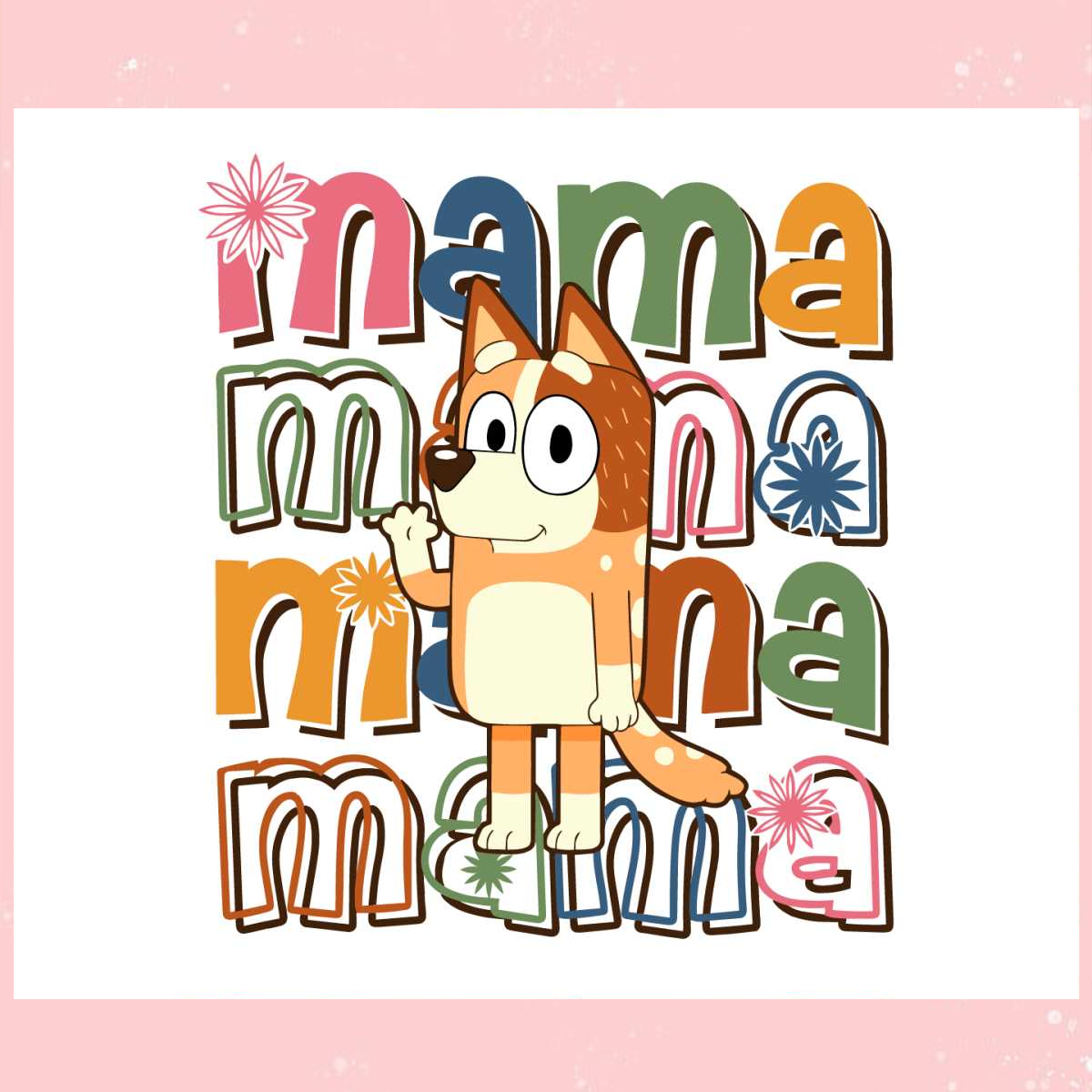 Mothers Day Cartoon Character Bluey Mama SVG Cutting Digital - Inspire ...