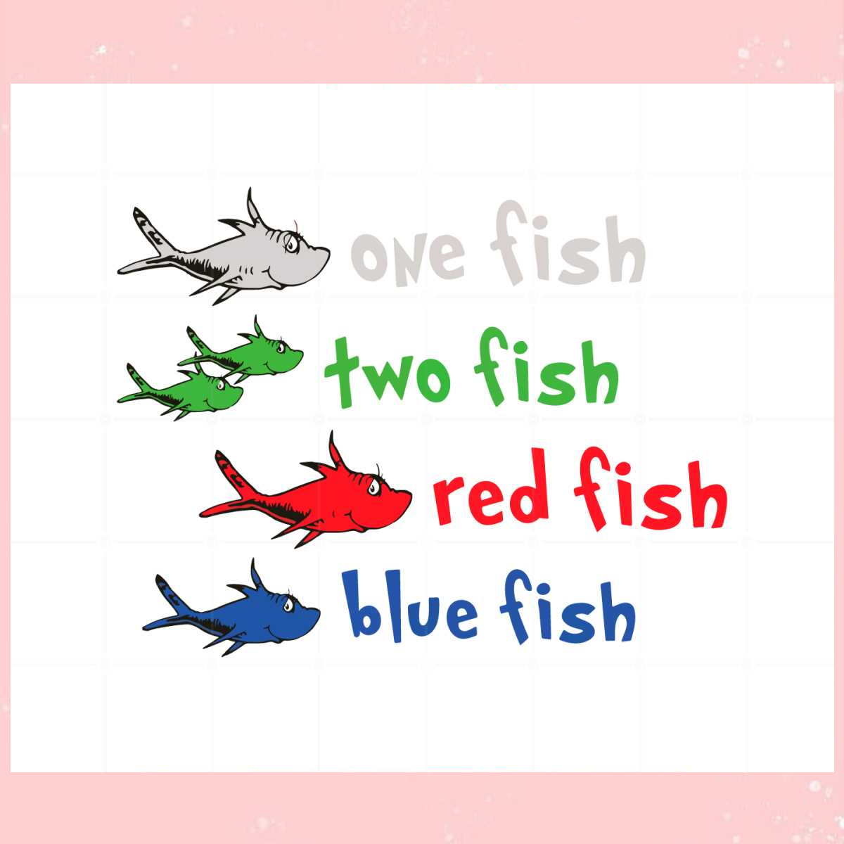 One Fish Two Fish Red Fish Blue Fish Dr Seuss Teacher Svg,Di | Inspire ...