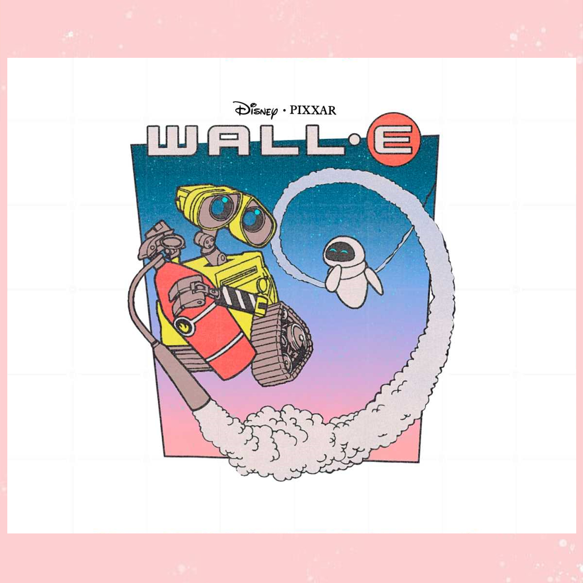 Retro Disney Pixar WallE Fly Eve PNG Sublimation Designs,Dis | Inspire ...