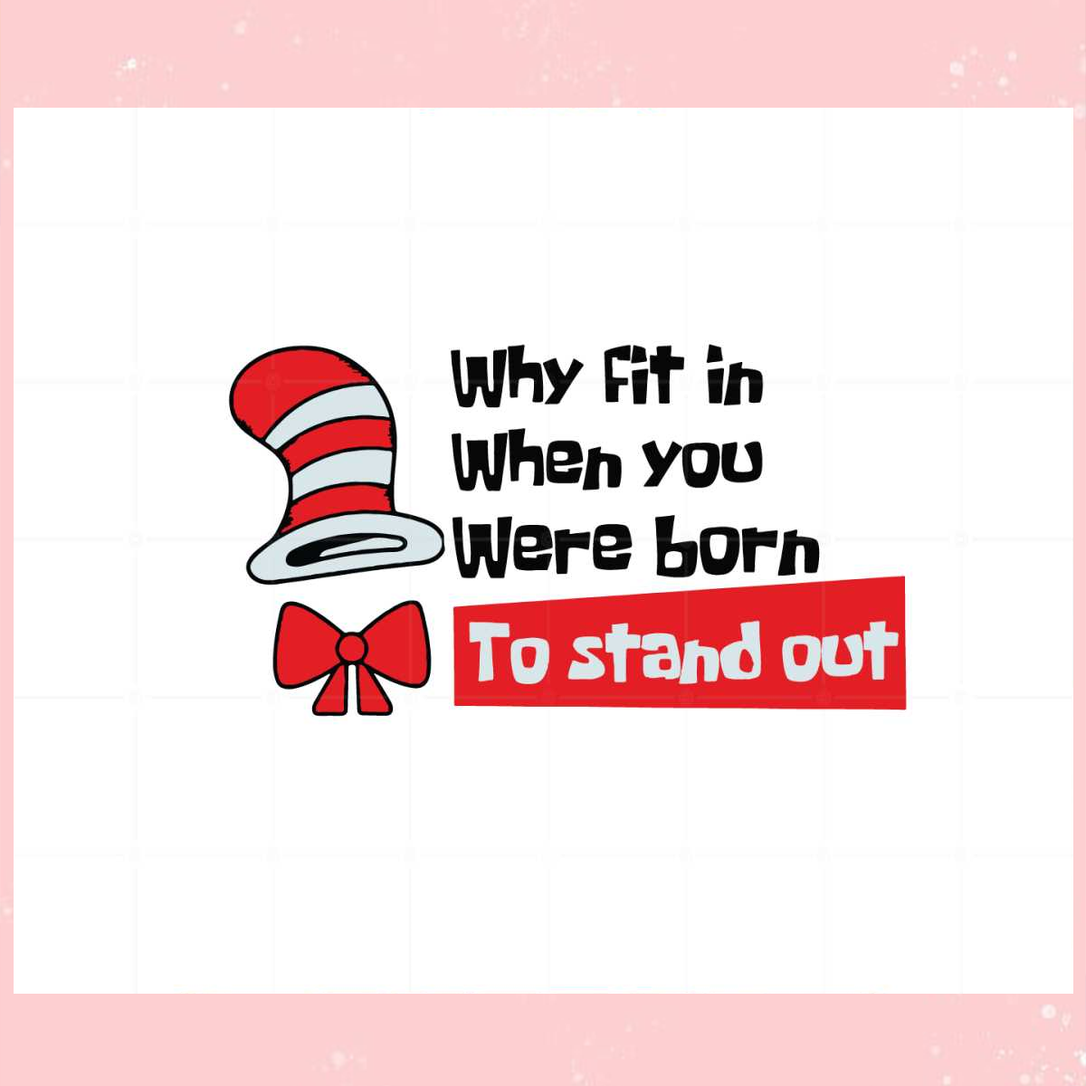 Why Fit In When You Were Born To Stand Out SVG Cutting Files | Inspire ...