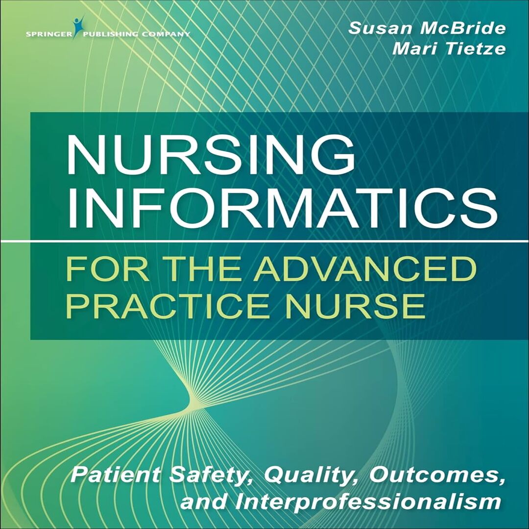 Nursing Informatics for the Advanced Practice Nurse Patient | Inspire ...