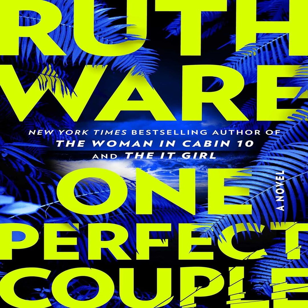 One Perfect Couple By Ruth Ware | Inspire Uplift