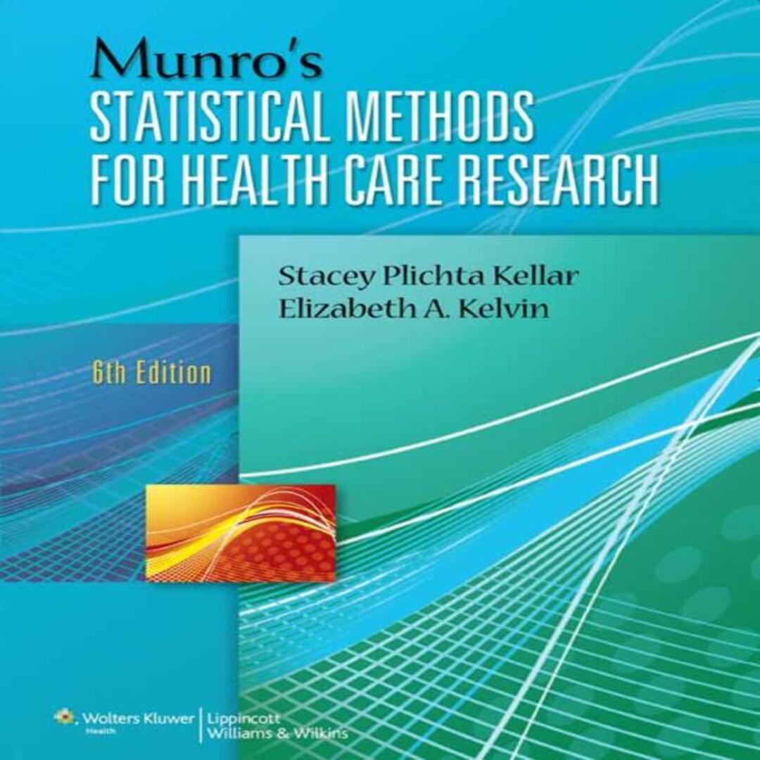 Munro's STATISTICAL METHODS FOR HEALTH CARE RESEARCH, 6th Ed | Inspire Uplift