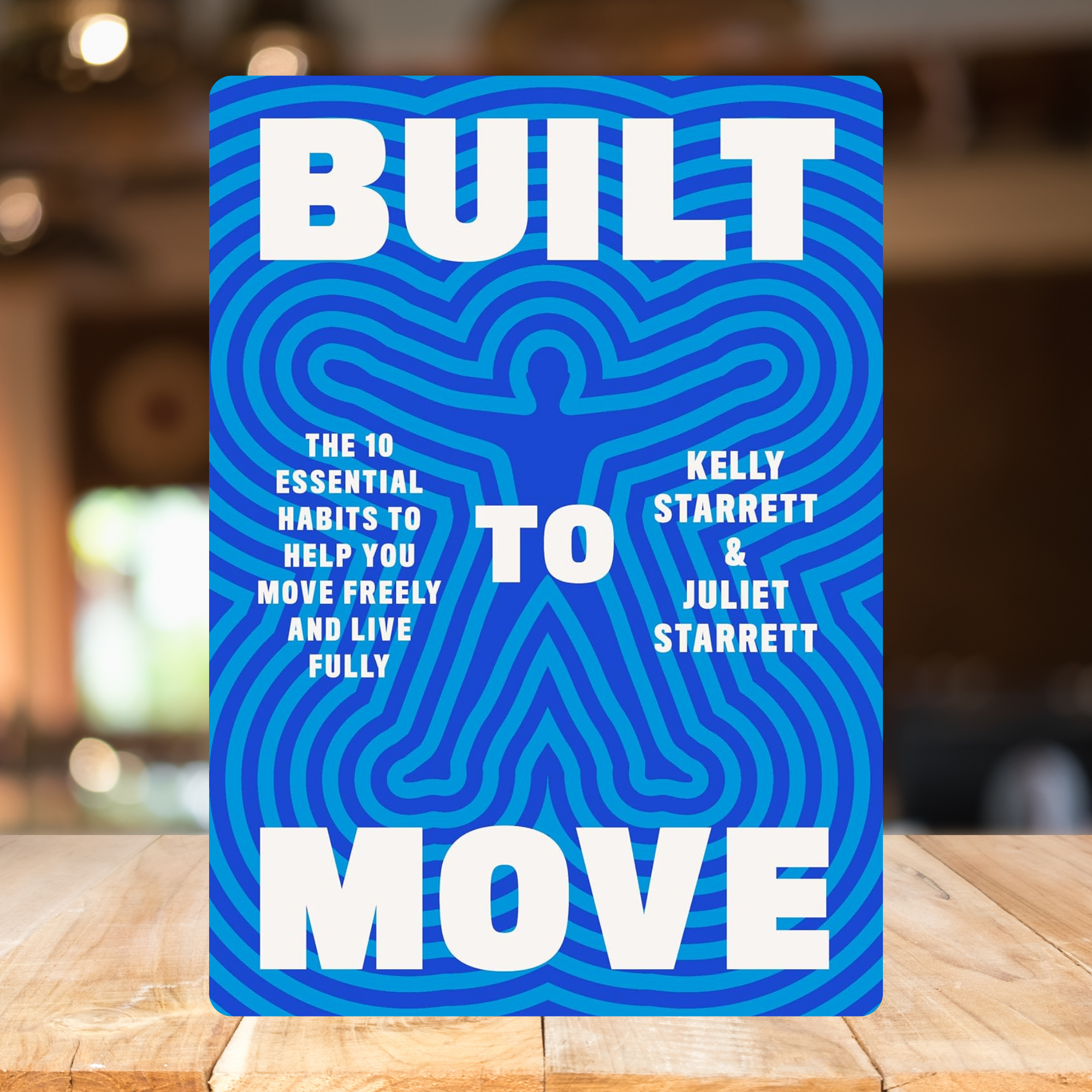 Built to Move: The Ten Essential Habits to Help You Move Fre | Inspire ...