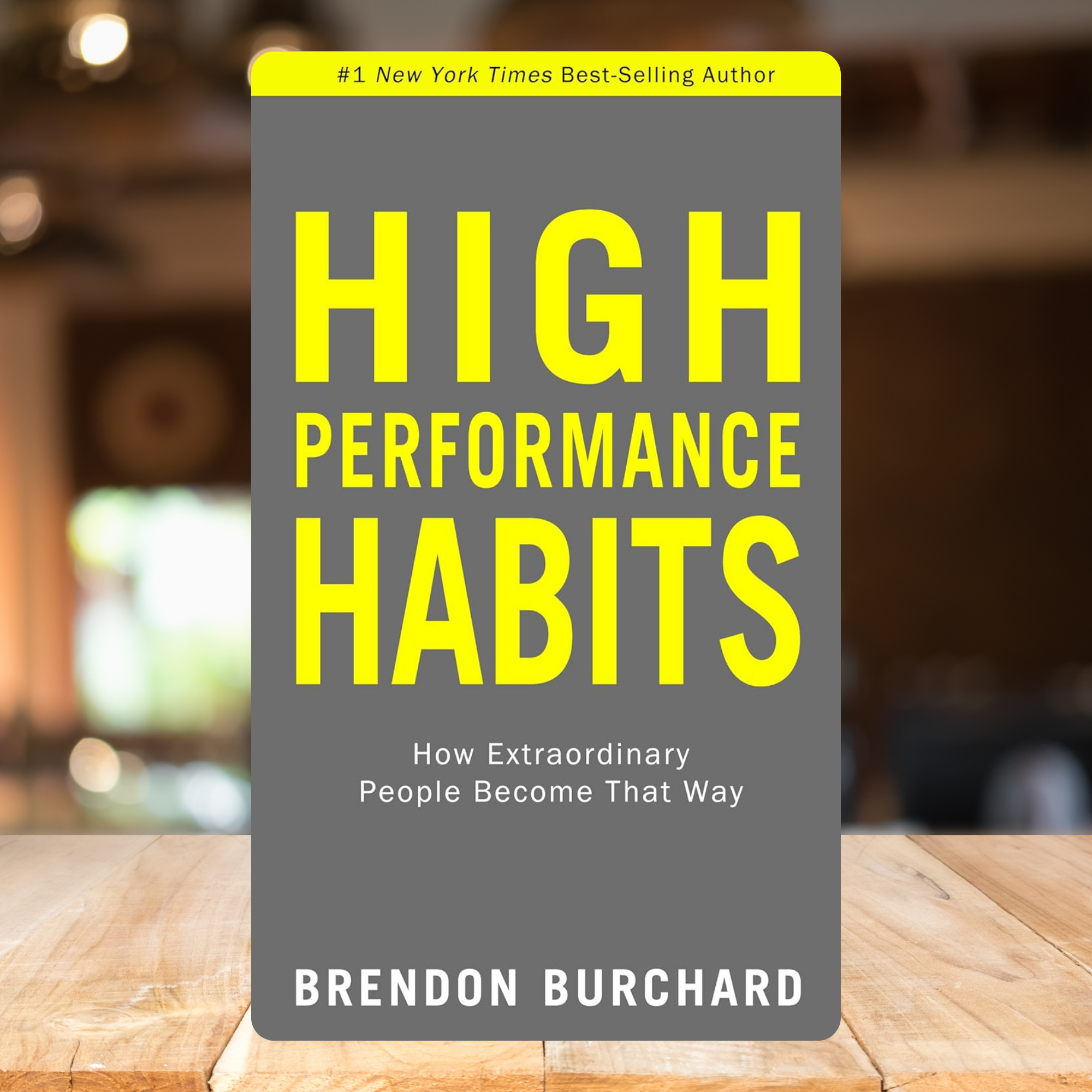 High Performance Habits: How Extraordinary People Become Tha - Inspire ...