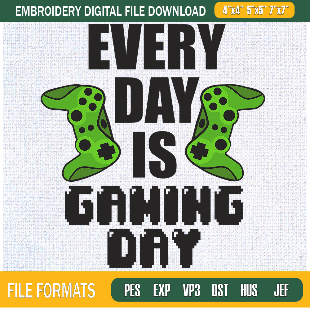 Every Day is Gaming Day Embroidery Designs, Gamer Machine Em | Inspire ...