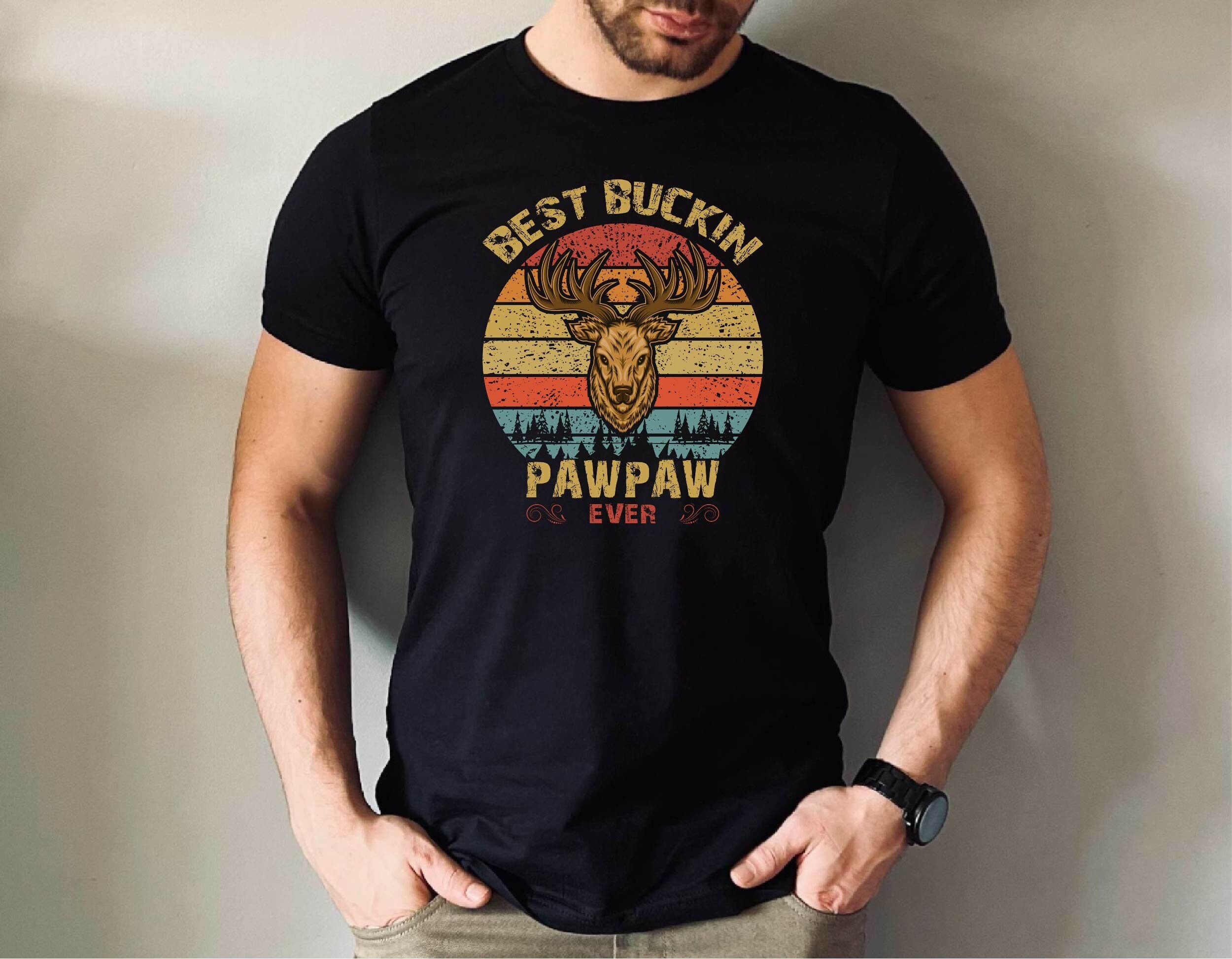 Best Buckin PawPaw Ever Tshirt, Best Buckin PawPaw Hunting T | Inspire ...