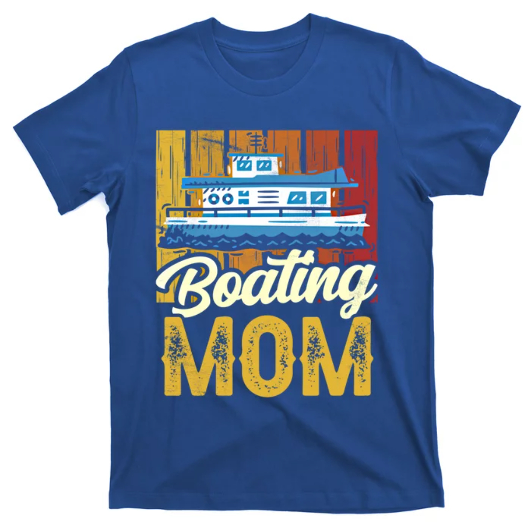 Boating Mom Ship Captain Boat Yacht Mother Mommy Mama Gift T | Inspire ...