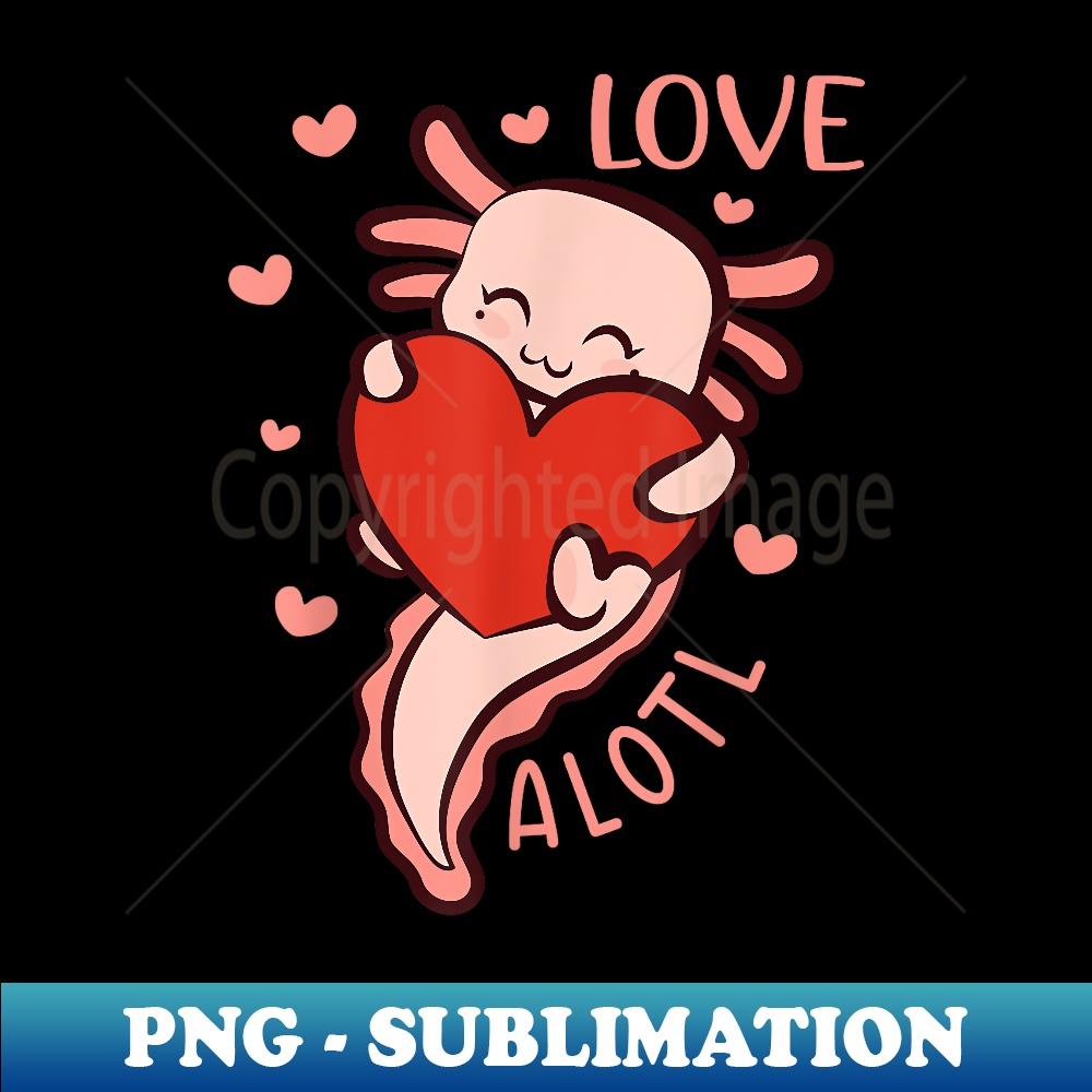 Axolotl Valentines Day Funny Girls Boys Love Axolotl Heart - | Inspire ...