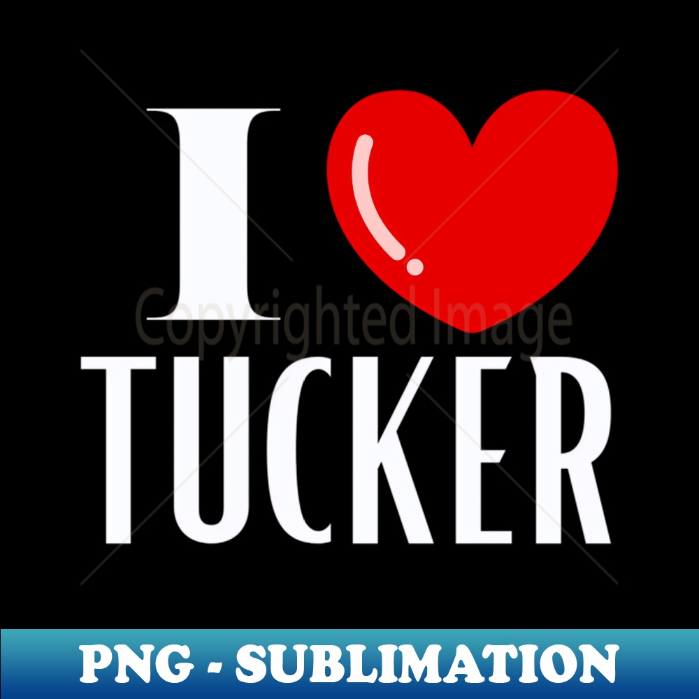 I Love TUCKER Personalized Name Tag Couples Anniversary - Ex | Inspire ...