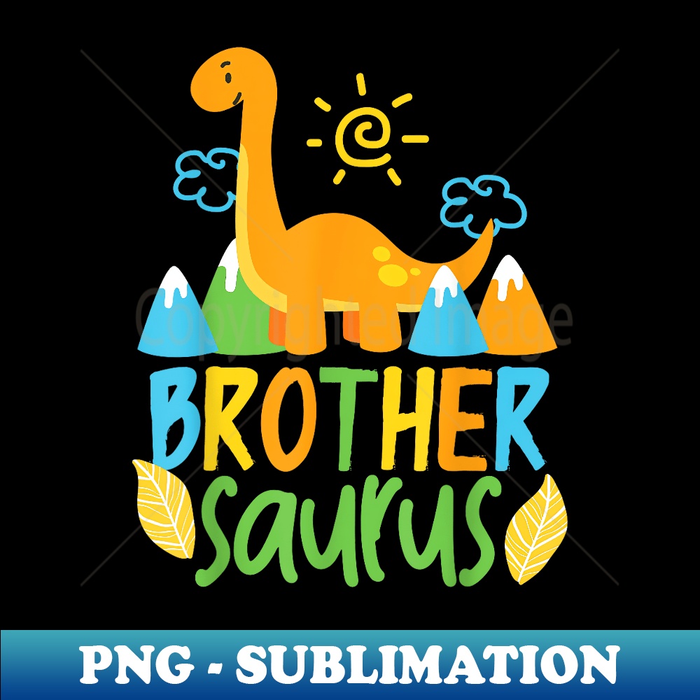 Brother Saurus Dinosaur For Boys - Exclusive PNG Sublimation | Inspire ...