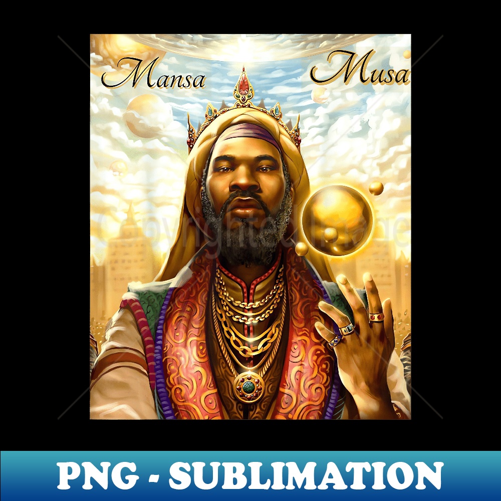 Mansa Musa Apparel - PNG Sublimation Digital Download - Unlo | Inspire ...