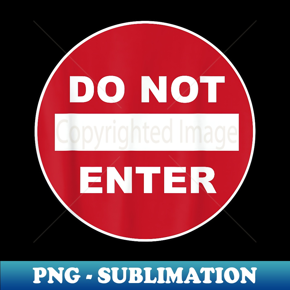 Do Not Enter Street Traffic Sign Gag Halloween - Digital Sub | Inspire ...