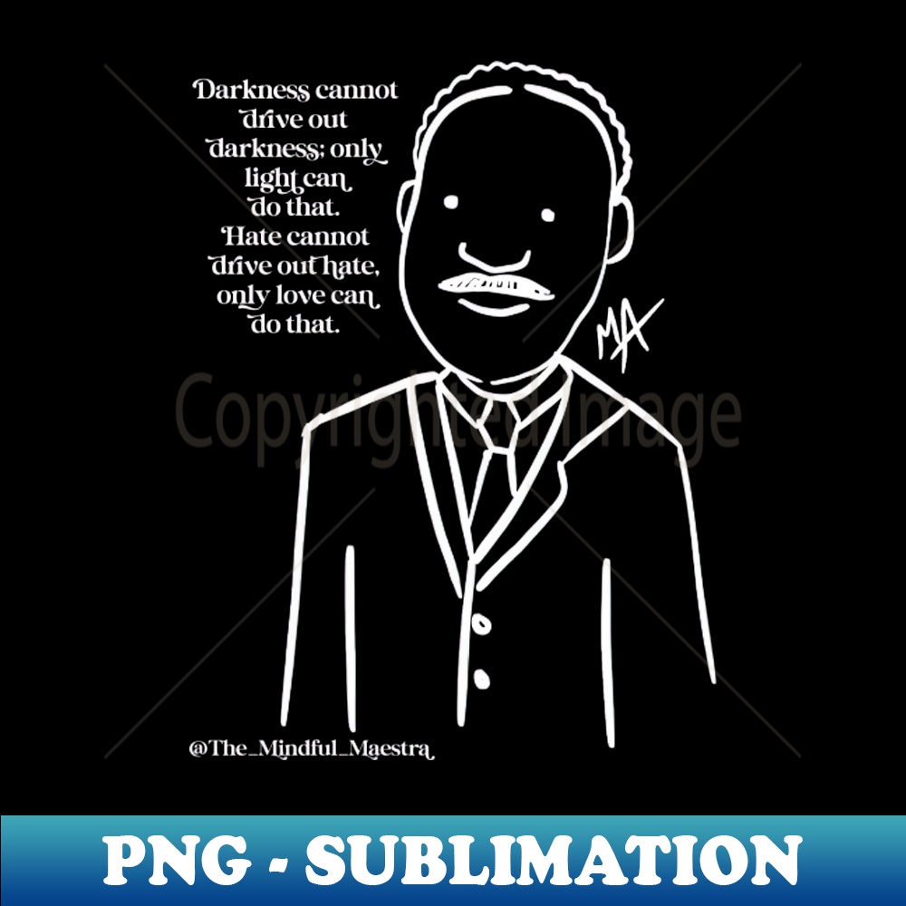MLK drawing and quote many MLK Designs available - Creative | Inspire ...