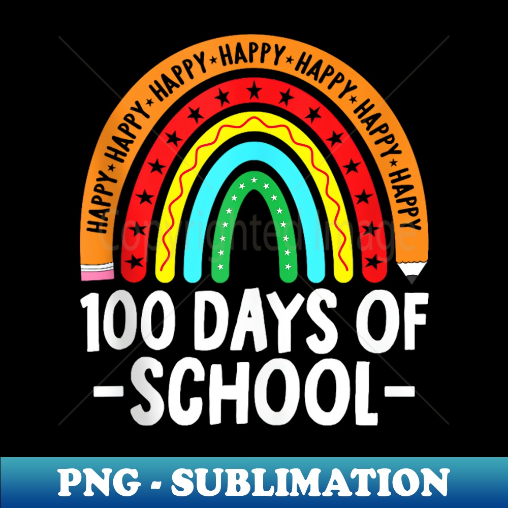 Happy 100th Day Of School Pencil Rainbow Teacher 100 Days - | Inspire ...