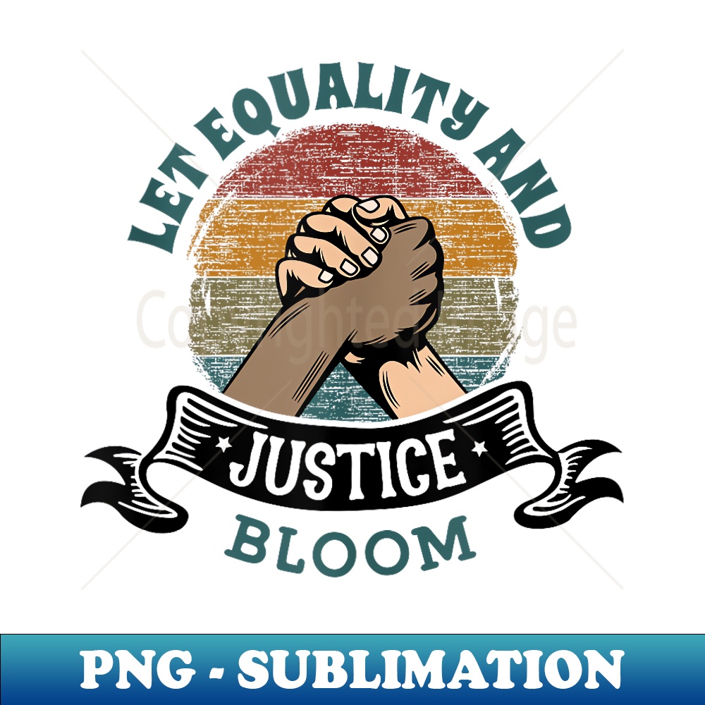 Let Equality And Justice Bloom, Black History, MLK Day 1 - M | Inspire ...