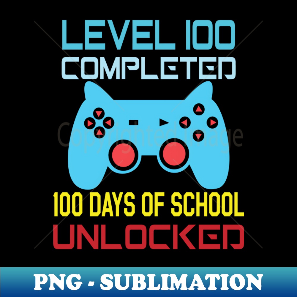 Level 100 completed 100 days of school unlocked - Instant PN - Inspire Uplift