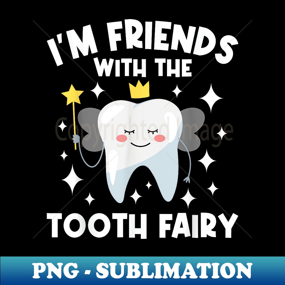 I'm Friends With The Tooth Fairy - Orthodontist Orthodontic | Inspire ...