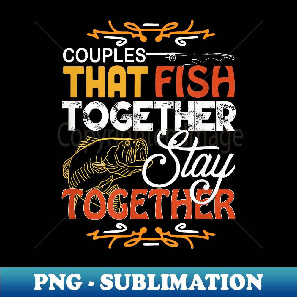 Couples That Fish Together Matching Couples Fishing - Modern | Inspire ...