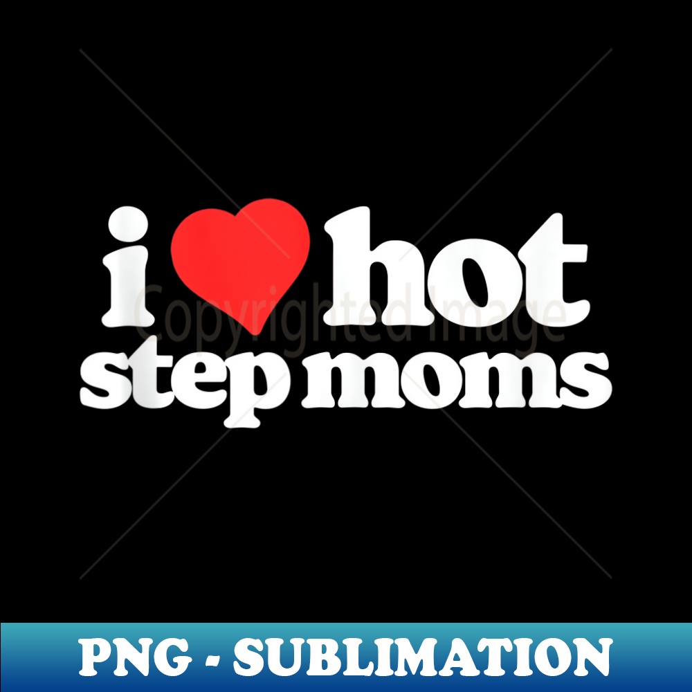 I Love Hot Step Moms Funny 80s Vintage Minimalist Heart Pr Inspire Uplift