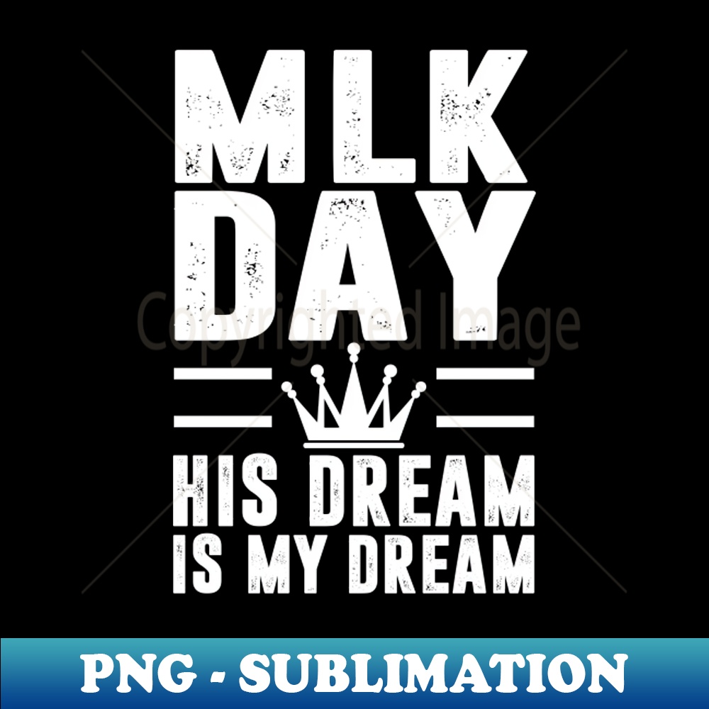 MLK Day Martin Luther King His Dream is My Dream - Instant P | Inspire ...