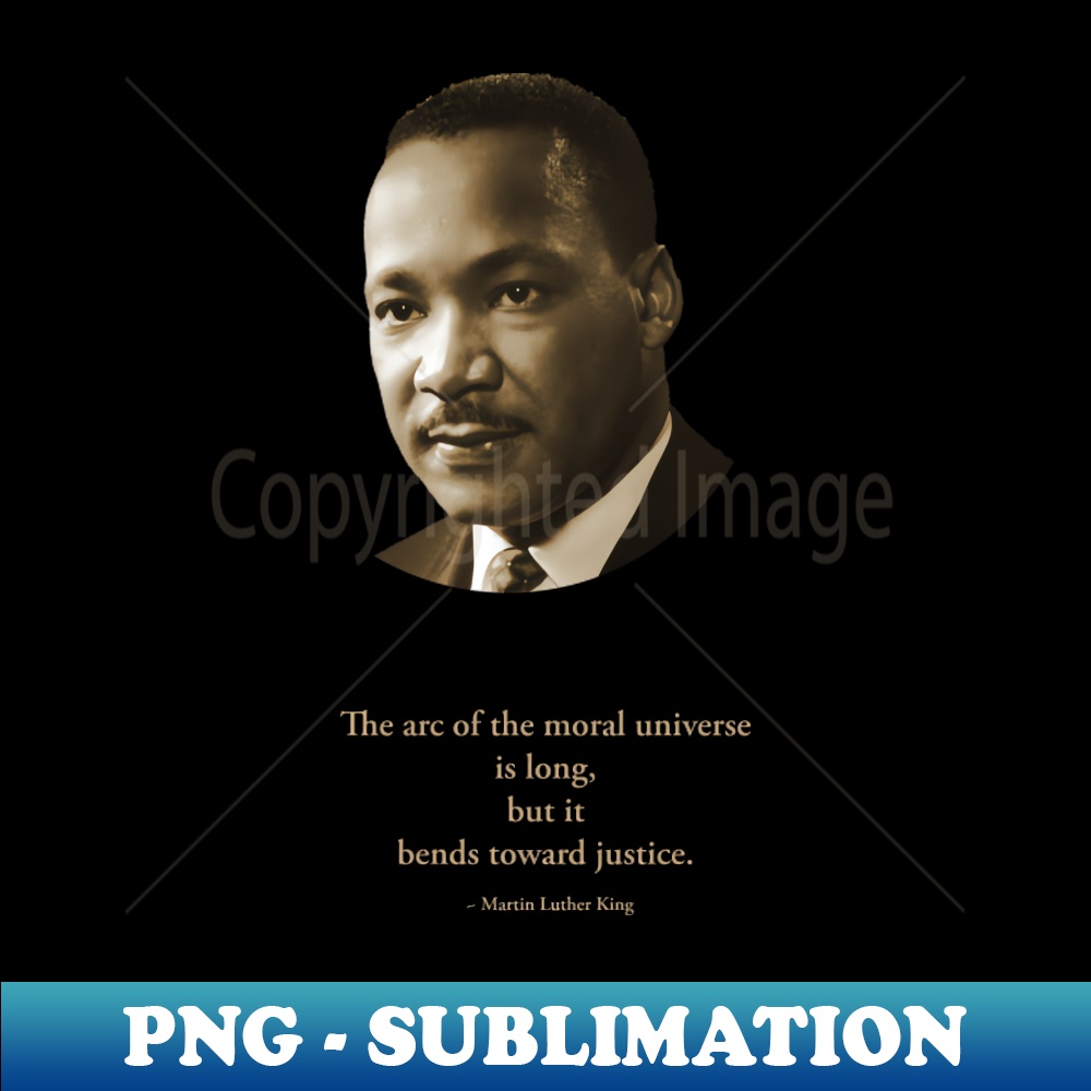 MARTIN LUTHER KING QUOTE ARC - PNG Sublimation Digital Down | Inspire ...