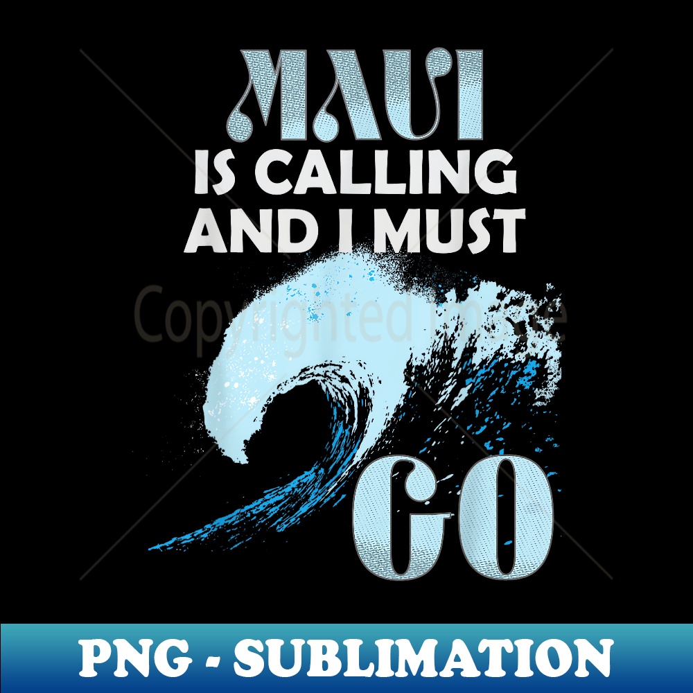 Vintage Maui T -Maui Is Calling And I Must Go - Creative Sub | Inspire ...