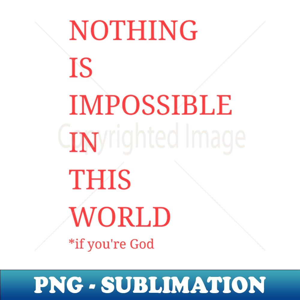 The Best Impossible Quotes For You - PNG Transparent Sublima | Inspire ...
