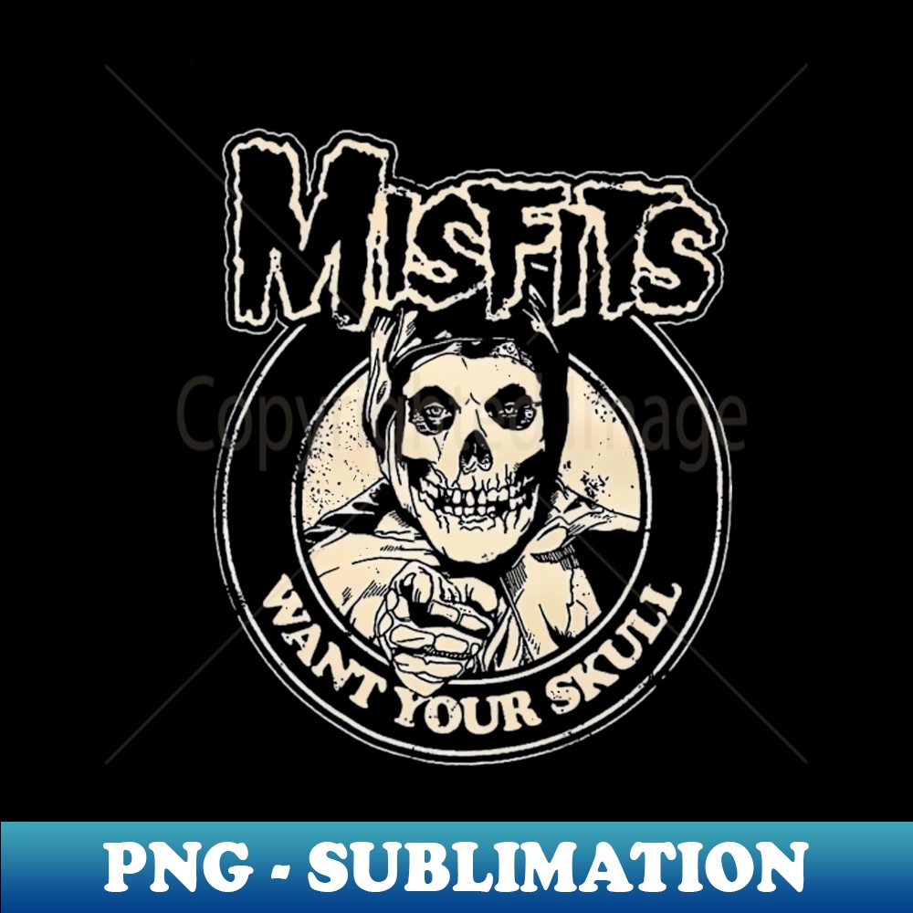 Misfits Want Your Skull - PNG Transparent Sublimation Design | Inspire ...