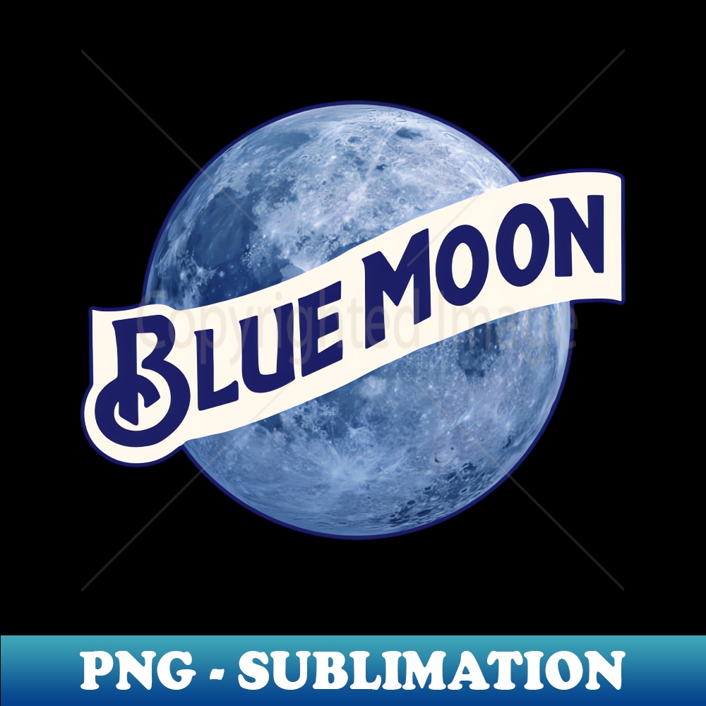 Blue Moon - High-Resolution PNG Sublimation File - Boost You | Inspire ...