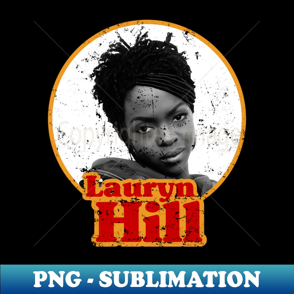 Lauryn Hill - Special Edition Sublimation PNG File - Perfect | Inspire ...